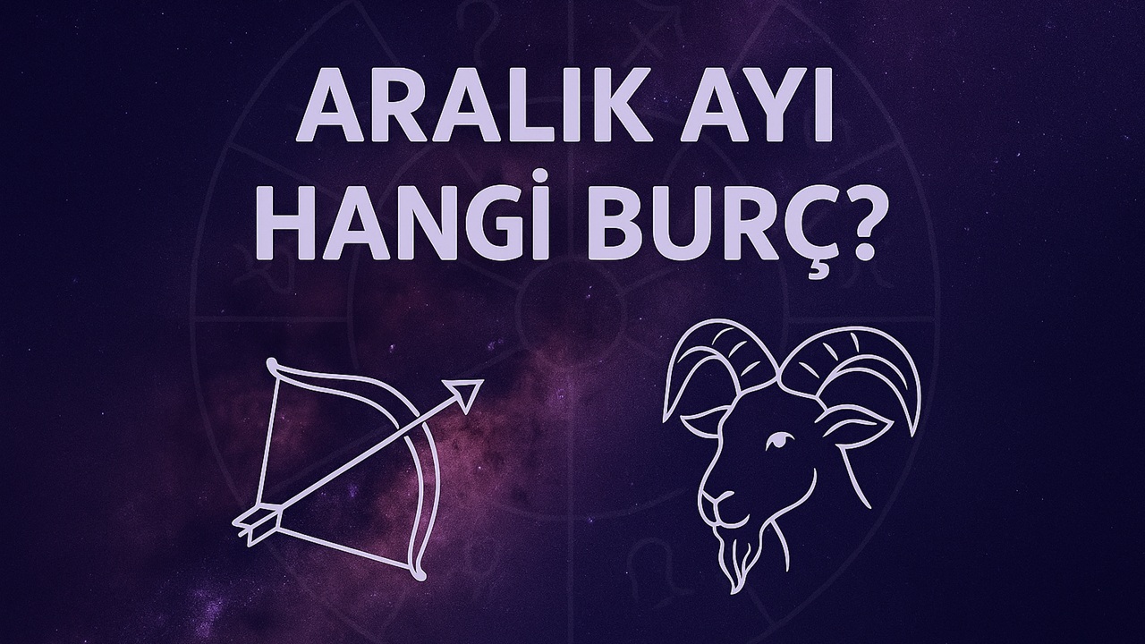 Aralık Ayı Hangi Burç? Yay mı Oğlak mı? (2025 Burç Analizi)